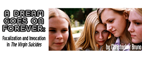 A DREAM GOES ON FOREVER: Focalization and Invocation in THE VIRGIN ...