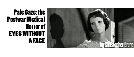 Pale Gaze: the Postwar Medical Horror of EYES WITHOUT A FACE ...