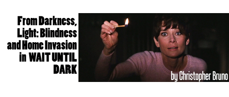 From Darkness, Light: Blindness and Home Invasion in WAIT UNTIL DARK ...